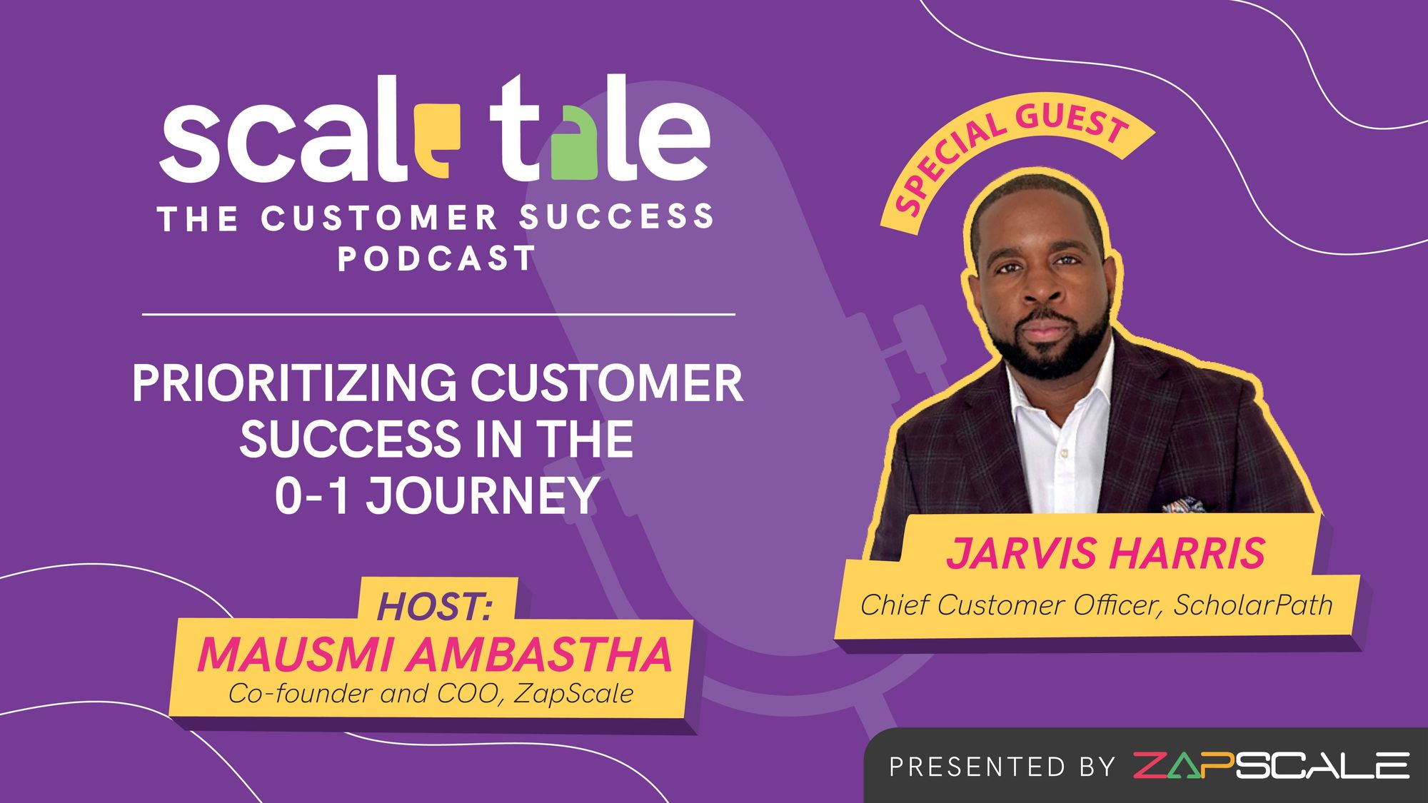 Prioritizing Customer Success in the Zero to One Journey | Scale Tale ...